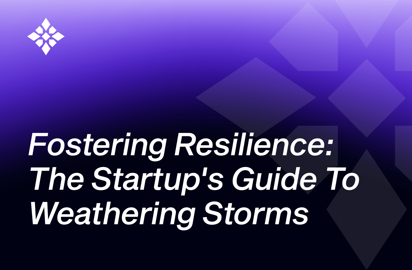 Fostering Resilience: The Startup’s Guide to Weathering Storms | Paragon